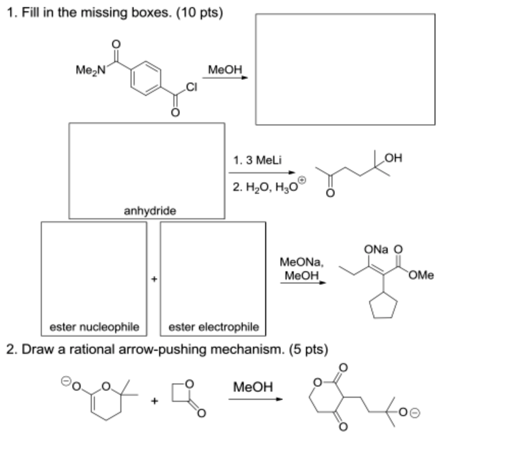 Solved 1. Fill in the missing boxes. (10 pts) Me2N MeOH CI | Chegg.com