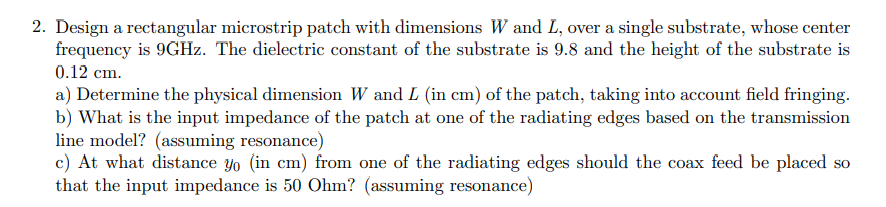 Solved 2. Design a rectangular microstrip patch with | Chegg.com