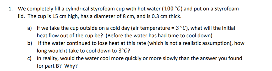 Solved 1. We completely fill a cylindrical Styrofoam cup | Chegg.com