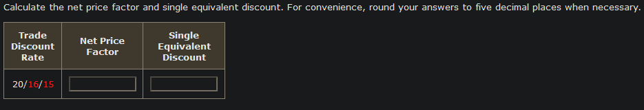 Calculate the net price factor and single equivalent | Chegg.com