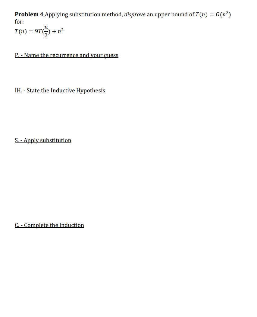 Solved Problem 4_Applying substitution method, disprove an | Chegg.com