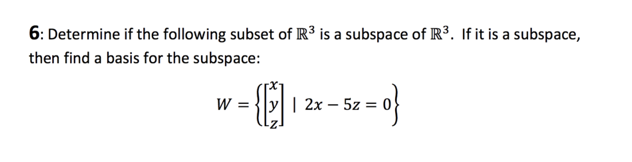 Solved 6: Determine if the following subset of R3 is a | Chegg.com