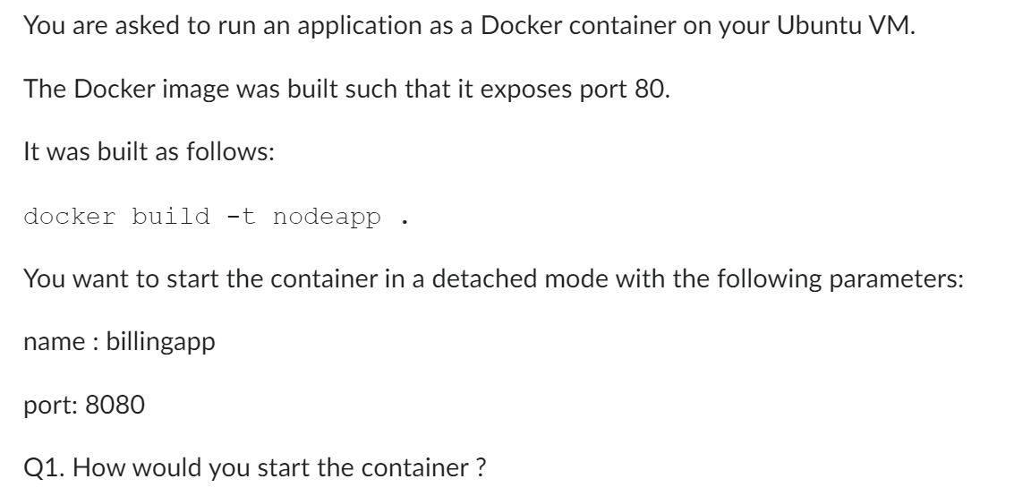 Solved You are asked to run an application as a Docker | Chegg.com