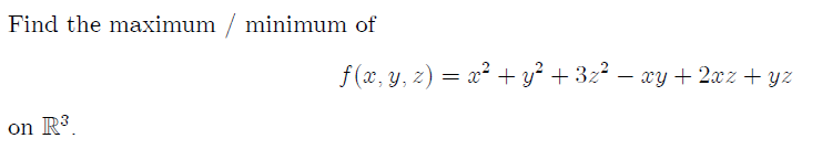 Solved Find the maximum / minimum of | Chegg.com