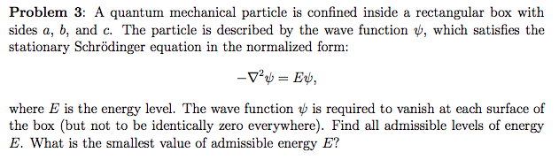 Solved Problem 3: A quantum mechanical particle is confined | Chegg.com