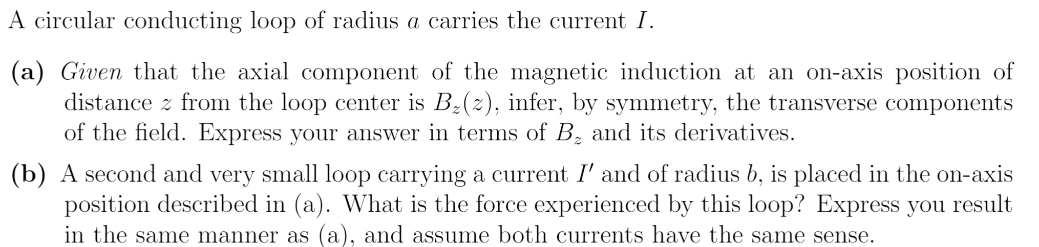 Solved A circular conducting loop of radius a carries the | Chegg.com