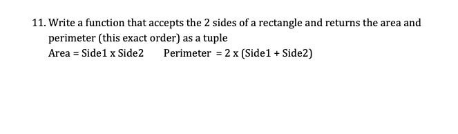 Solved 11. Write a function that accepts the 2 sides of a | Chegg.com