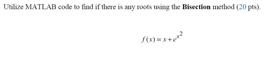 Solved Use Matlab And Functions To Determine Show Matlab 