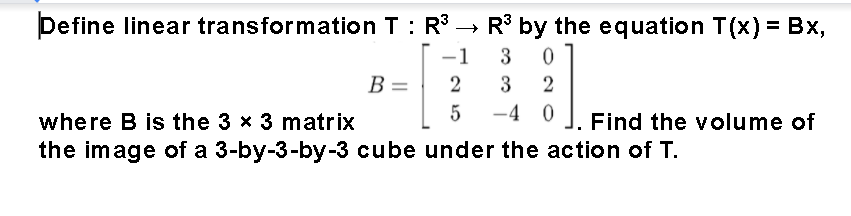 Solved Define linear transformation T: R → Rby the equation | Chegg.com