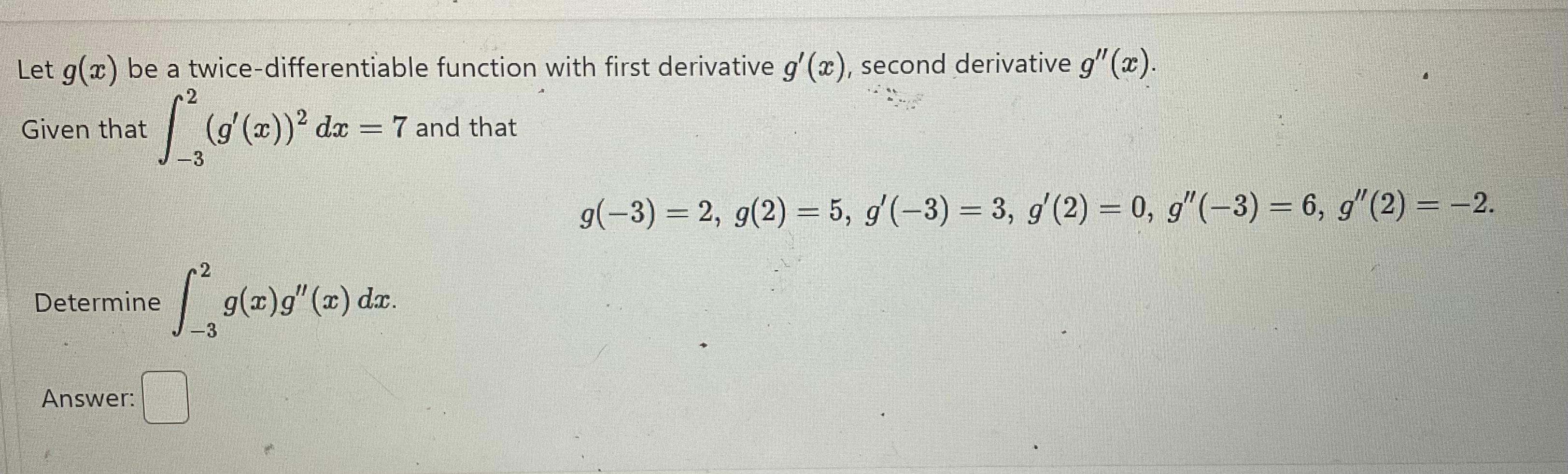 Solved Let g(x) be a twice-differentiable function with | Chegg.com