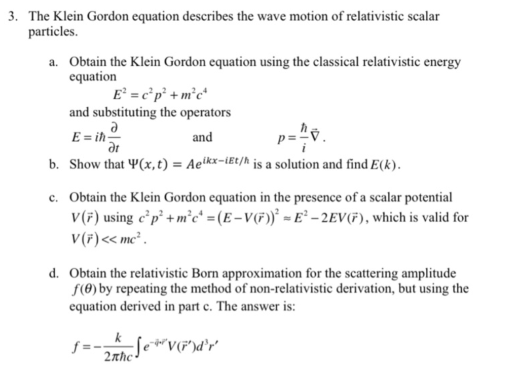 Solved 3. The Klein Gordon equation describes the wave | Chegg.com