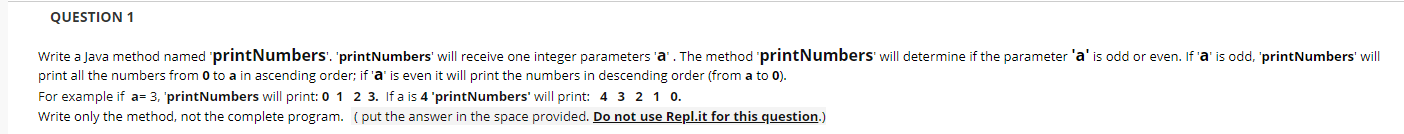 Solved QUESTION 1 Write a Java method named print Numbers'. | Chegg.com