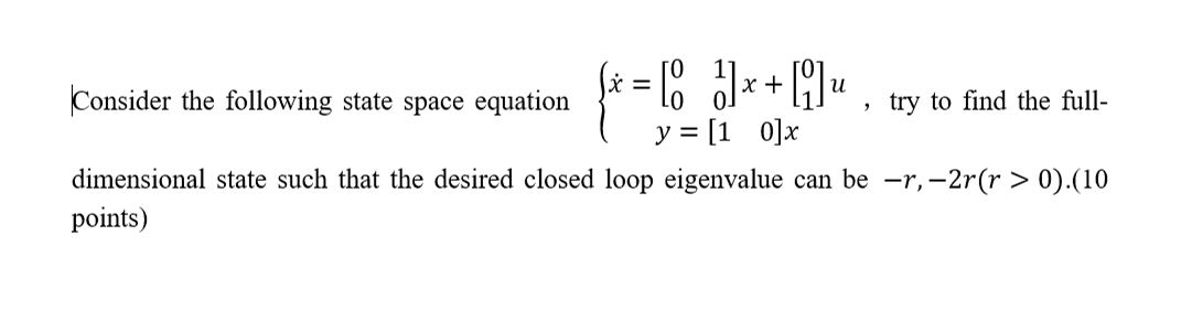 Solved Consider the following state space equation { (x | Chegg.com