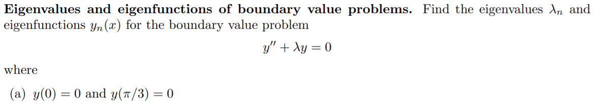 Solved Eigenvalues and eigenfunctions of boundary value | Chegg.com