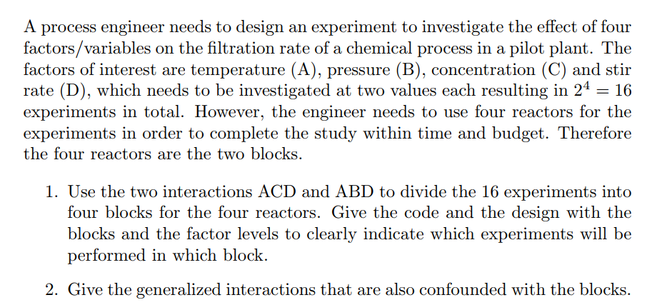 Solved A process engineer needs to design an experiment to | Chegg.com
