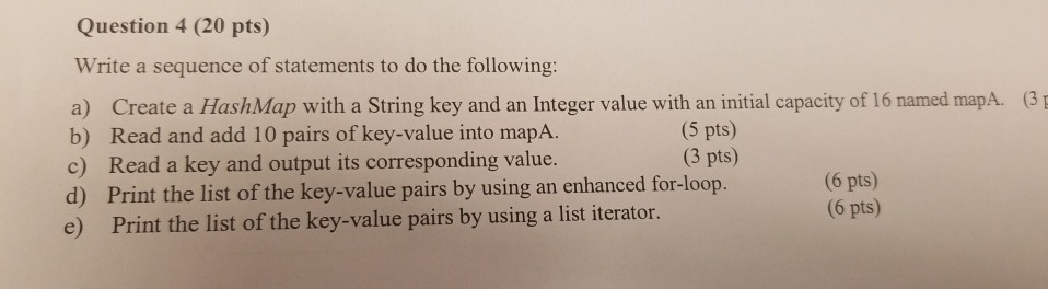 Solved Question 4 20 Pts Write Sequence Statements Following 3 P Create Hashmap String Key 3141