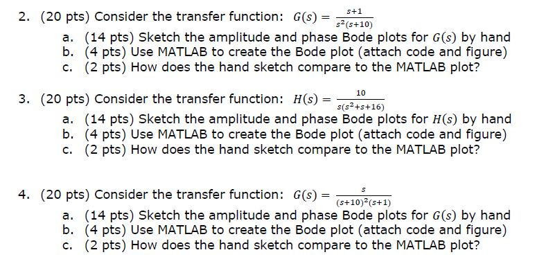Solved 2. (20 pts) Consider the transfer function: G(s) = 5 | Chegg.com Solved 2. (20 pts) Consider the transfer function: G(s) = 5 | Chegg.com