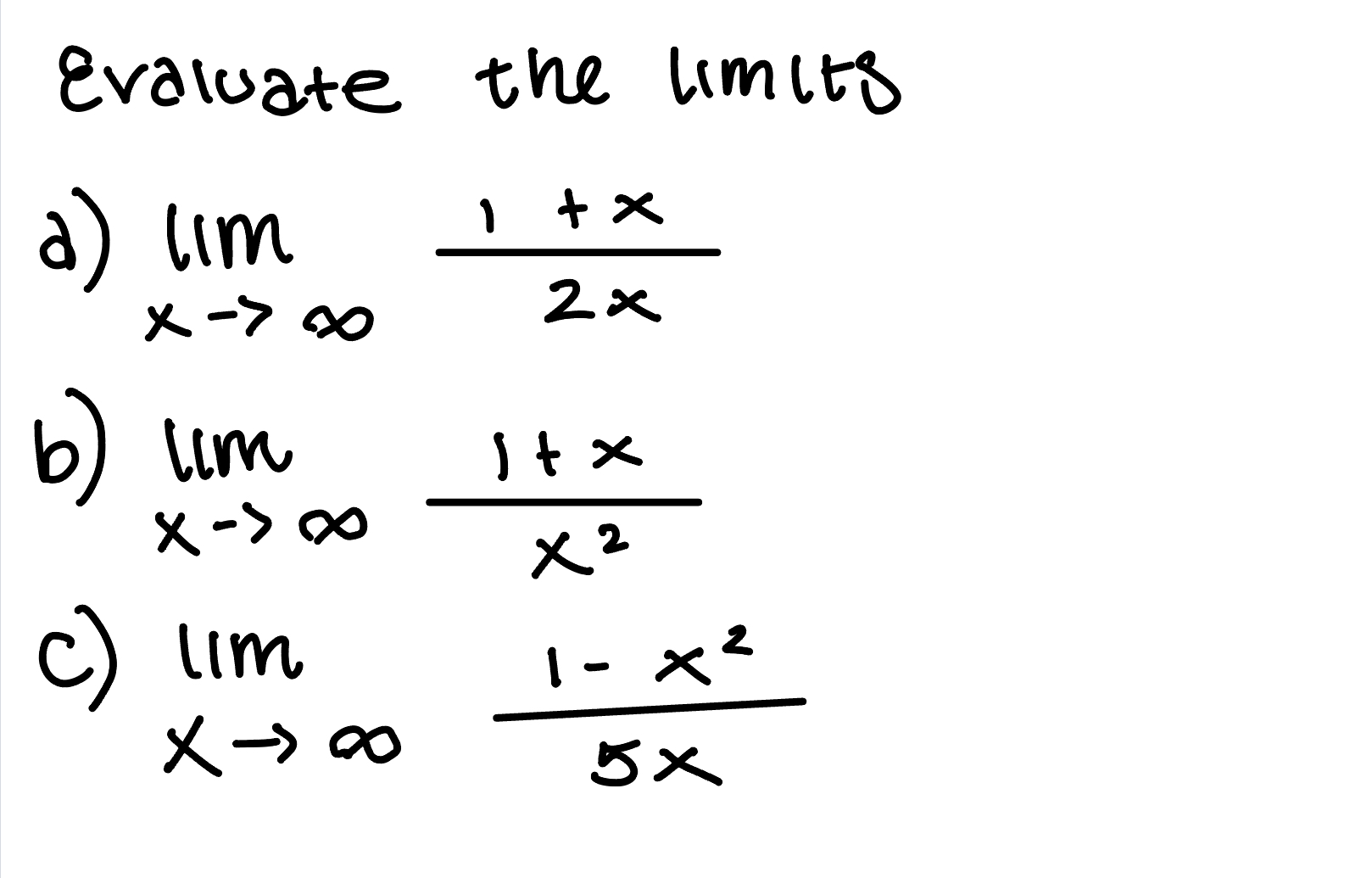 Solved Evaluate the limits a) limx→∞2x1+x b) limx→∞x21+x c) | Chegg.com