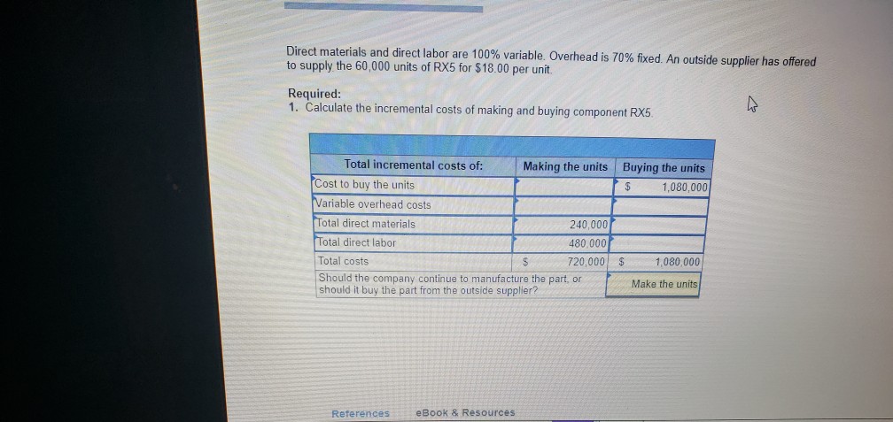 Solved Direct materials and direct labor are 100% variable. | Chegg.com