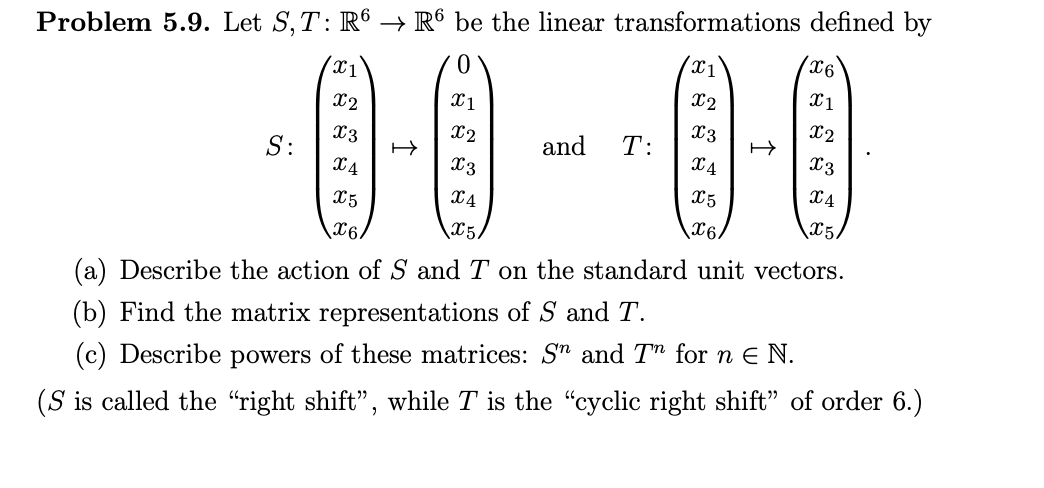 Solved Problem 5.9. Let S,T:R6→R6 be the linear | Chegg.com