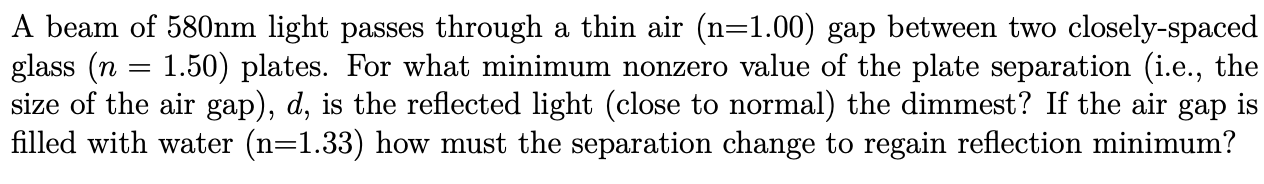 Solved = A beam of 580nm light passes through a thin air | Chegg.com