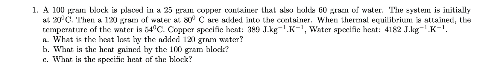 Solved 1. A 100 gram block is placed in a 25 gram copper | Chegg.com