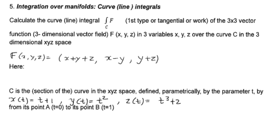 Solved 5. Integration over manifolds: Curve (line) integrals | Chegg.com