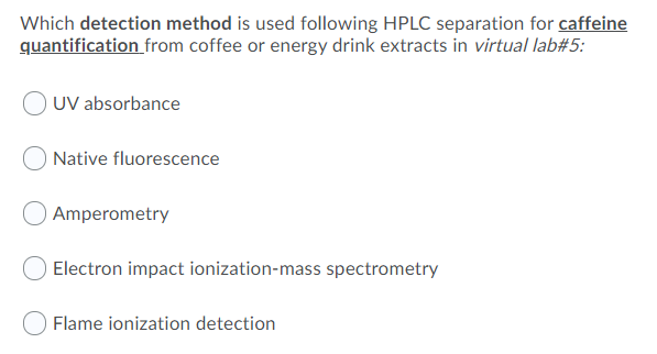 Solved Which detection method is used following HPLC | Chegg.com