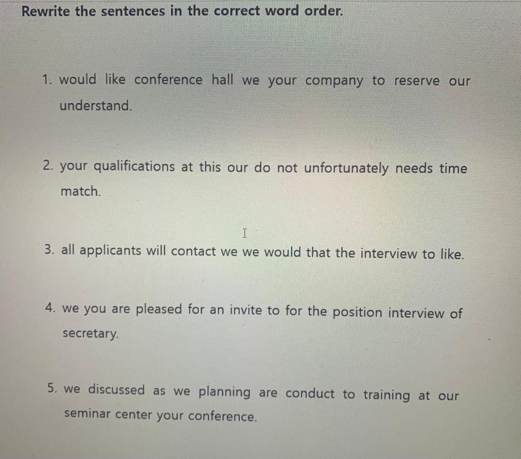 Solved Rewrite the sentences in the correct word order. 1. | Chegg.com