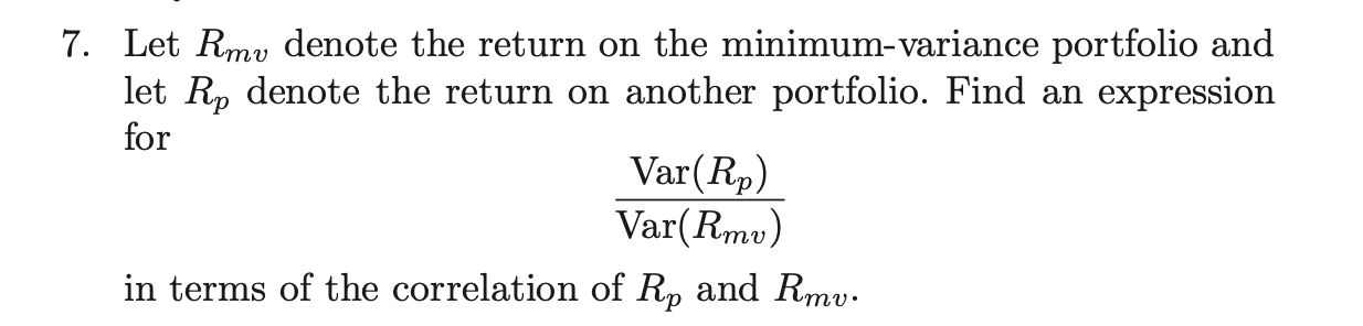 Solved 7. Let Rmv denote the return on the minimum-variance | Chegg.com