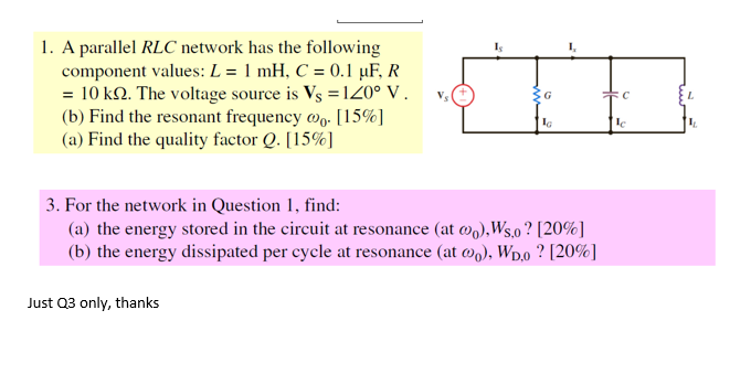 Solved 1. A parallel RLC network has the following component | Chegg.com