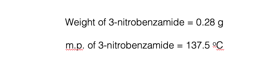 Solved Weight of 3-nitrobenzamide = 0.28 g m.p. of | Chegg.com