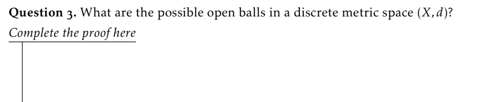 Solved Question 3. What are the possible open balls in a | Chegg.com