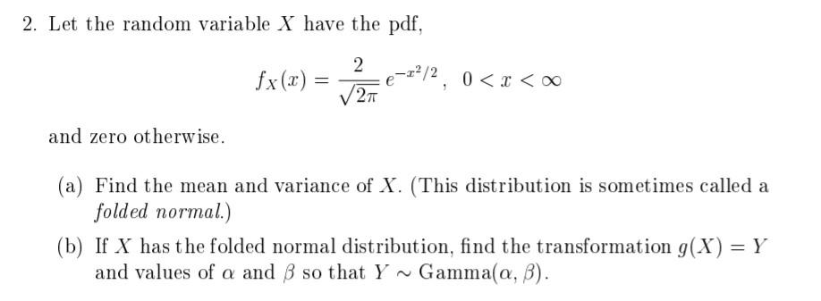 Solved 2. Let the random variable X have the pdf, 2 fx(x) = | Chegg.com