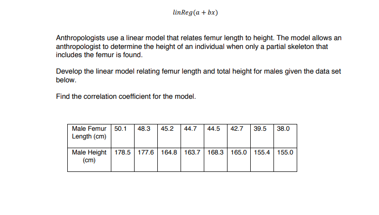 Solved linReg(a + bx) Anthropologists use a linear model | Chegg.com