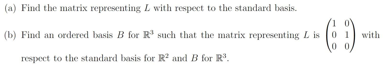 Solved Q5. Consider the linear map L: R2 R3 L (*)-( = X1 + X | Chegg.com