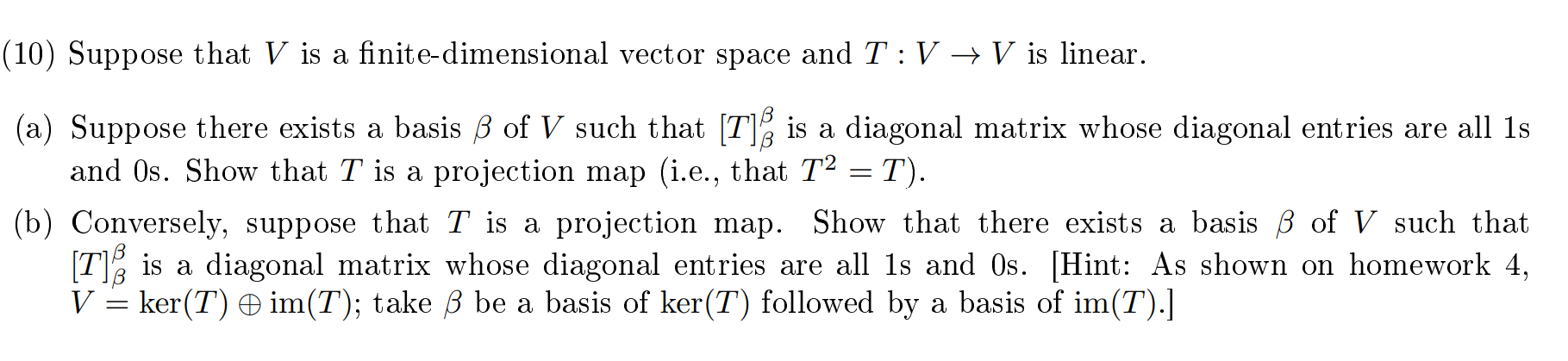 Solved (10) Suppose that V is a finite-dimensional vector | Chegg.com