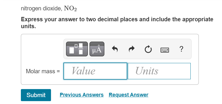 Solved Determine the molar mass for NO2 and please be | Chegg.com