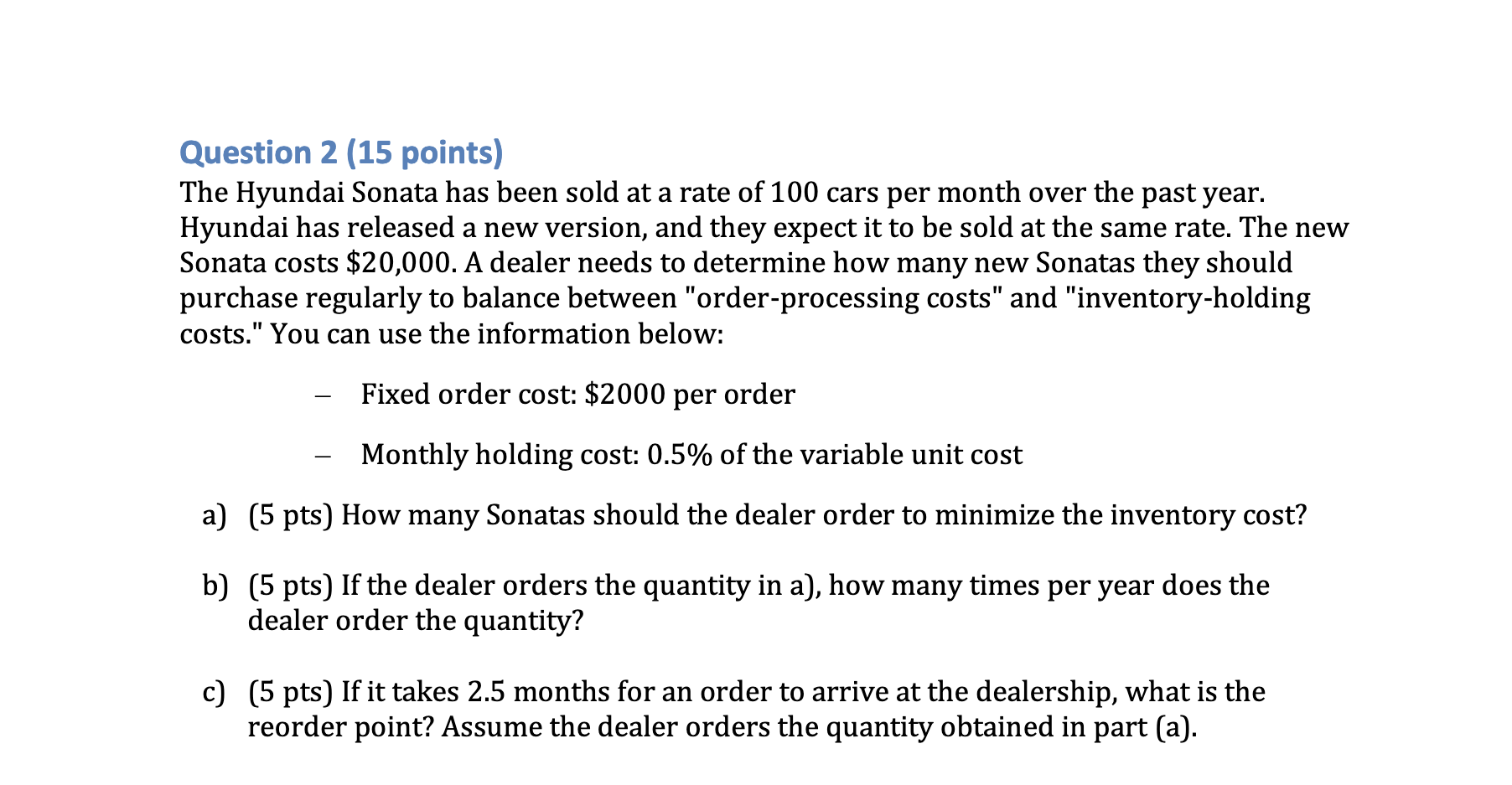 Solved Question 2 (15 ﻿points)The Hyundai Sonata has been | Chegg.com