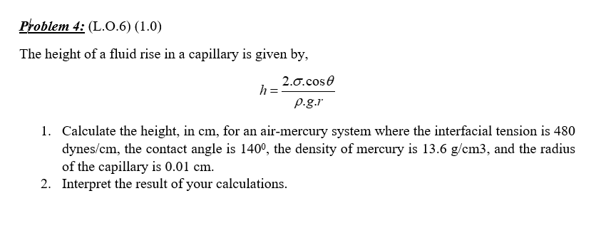Solved Problem 4: (L.0.6) (1.0) The height of a fluid rise | Chegg.com