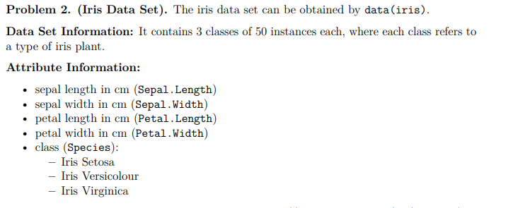 Solved Problem 2. (Iris Data Set). The iris data set can be | Chegg.com