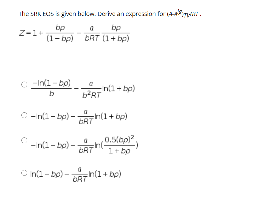 Solved The SRK EOS is given below. Derive an expression for | Chegg.com