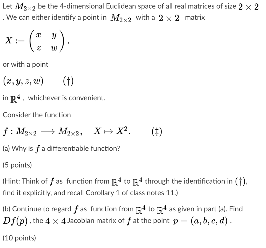 Solved Let M2x2 be the 4-dimensional Euclidean space of all | Chegg.com