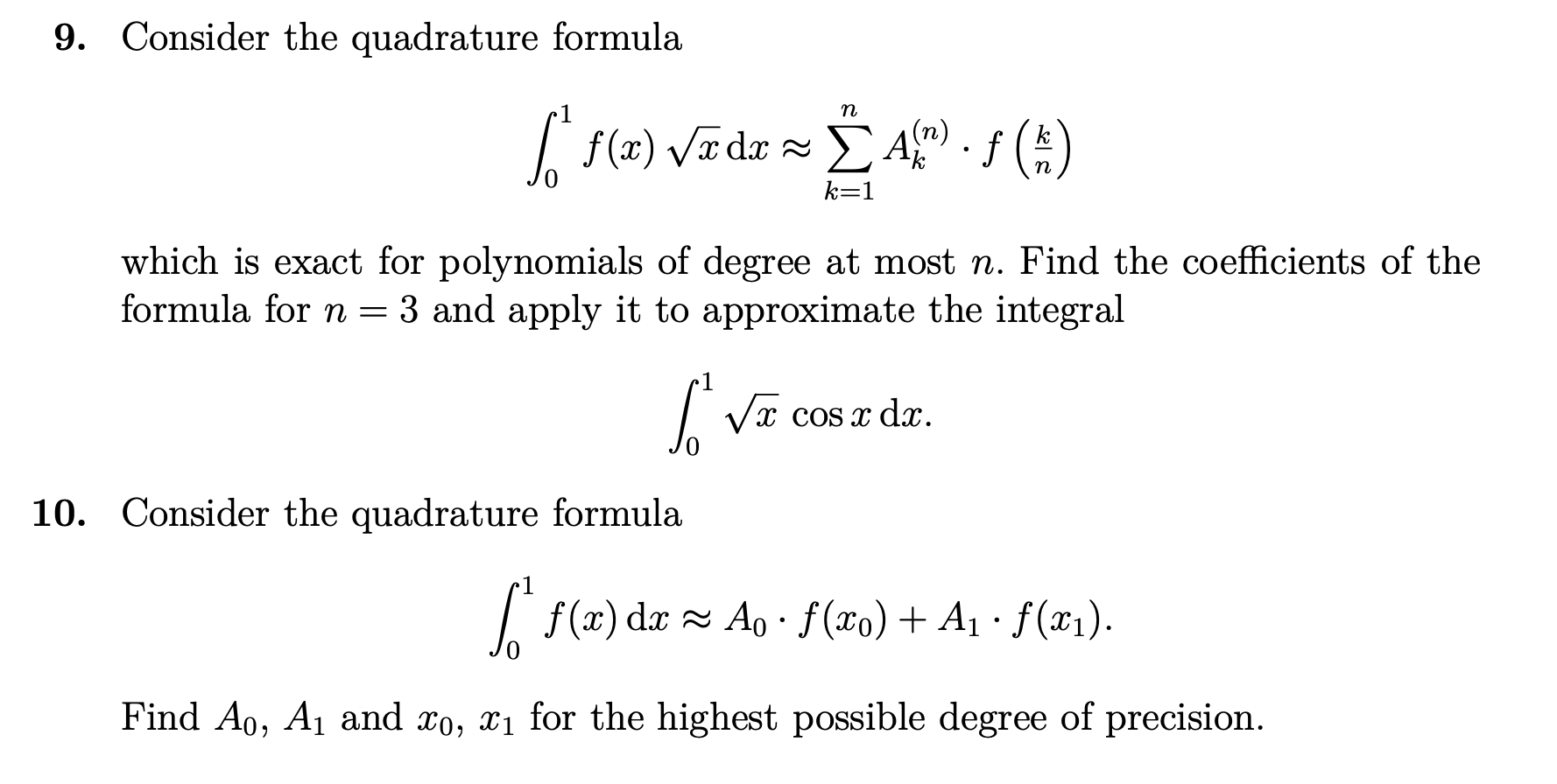 Solved 9. Consider the quadrature formula ∫01f(x)x | Chegg.com