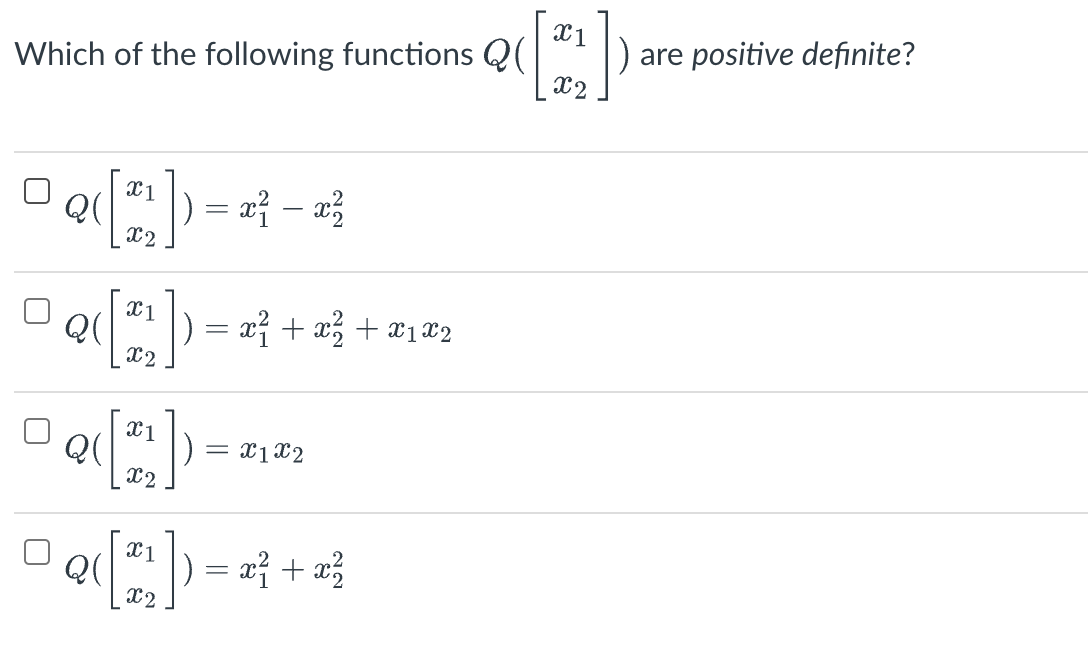 Solved Which of the following functions Q([x1x2]) are | Chegg.com