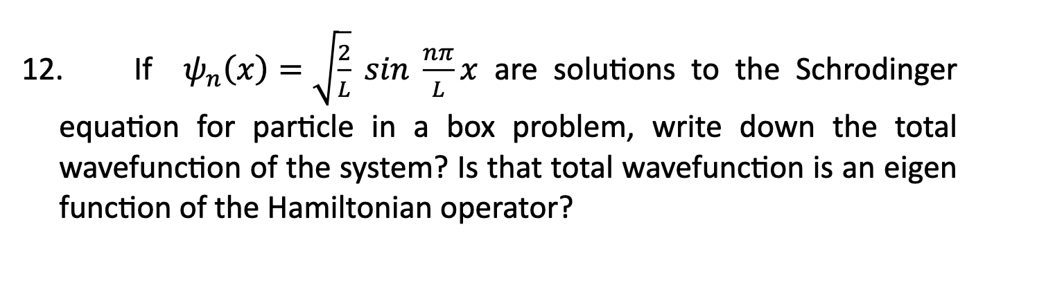 Solved If ψn(x)=2L2sinnπLx ﻿are solutions to the | Chegg.com