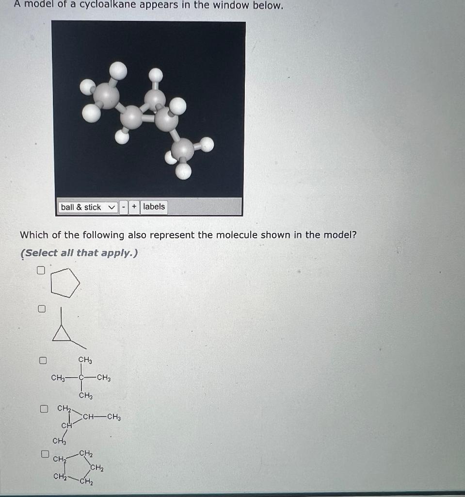 Solved A model of a cycloalkane appears in the window below. | Chegg.com