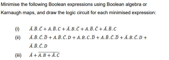 Solved Minimise the following Boolean expressions using | Chegg.com