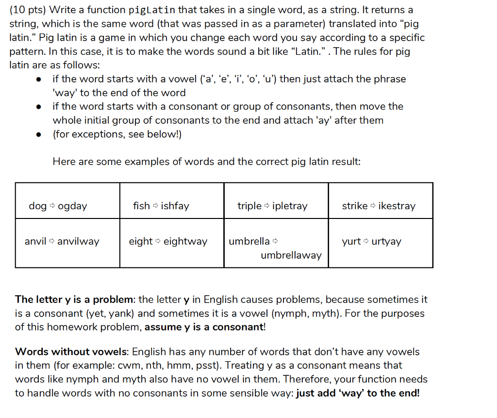 Solved (10 pts) Write a function pigLatin that takes in a | Chegg.com