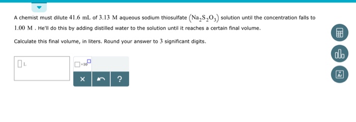 Solved A chemist must dilute 41.6 mL of 3.13 M aqueous | Chegg.com